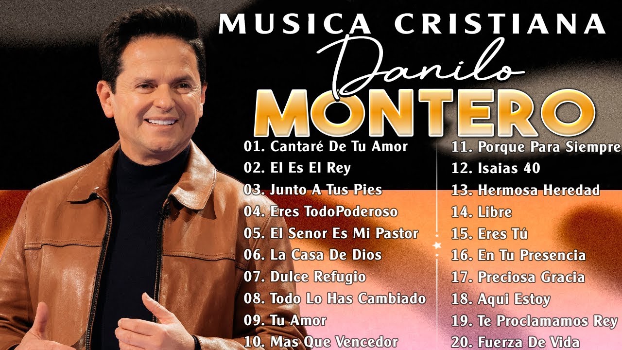 Danilo Montero - 20 Grandes Exitos Musica Cristiana - YouTube