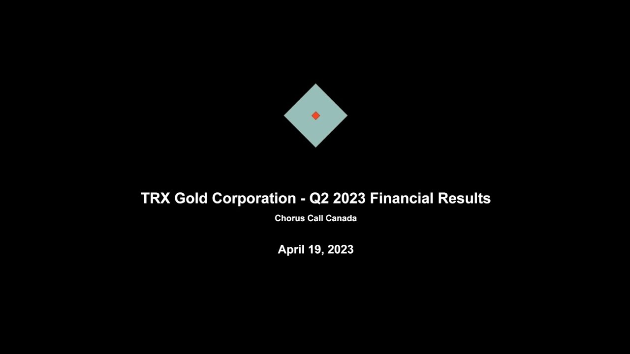 TRX Gold Corporation - Q2 2023 Financial Results Webcast - YouTube