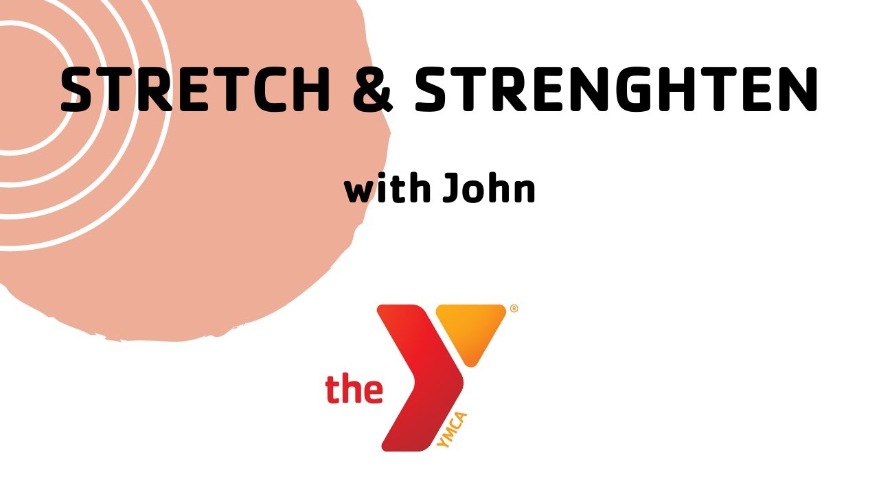 Stretch and Strengthen with John - YouTube