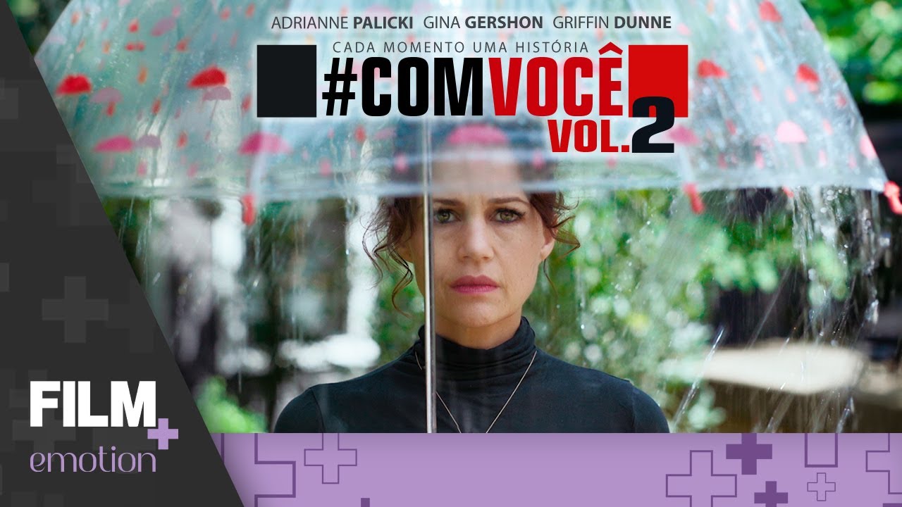 #COMVOCÊ Vol. 2 // Filme Completo Dublado // Drama // Film Plus Emotion - YouTube