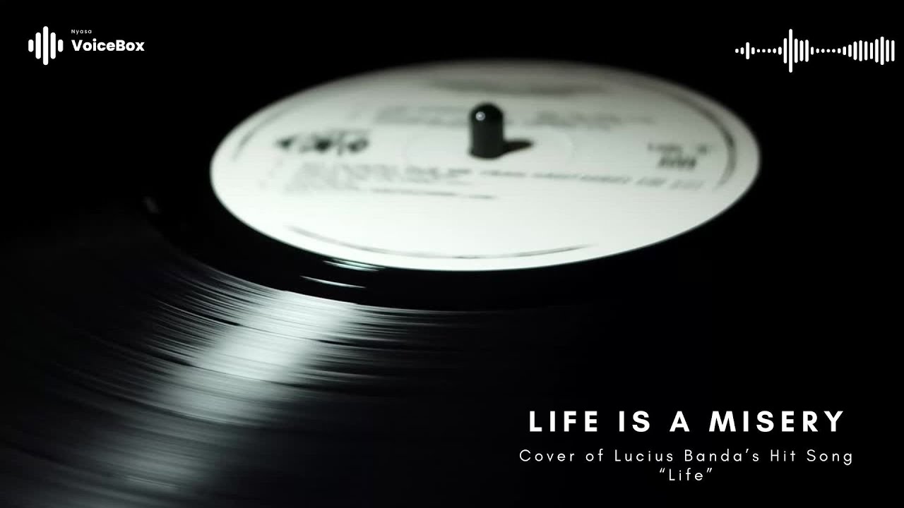Life Is A Misery - A Cover of Lucius Banda Hit Song "Life" - YouTube