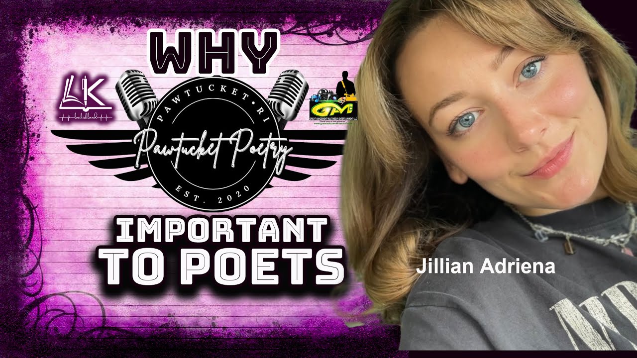 Why is Pawtucket Poetry Important to Poet Jillian Adriena - YouTube