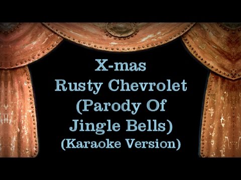Rusty Chevrolet (Parody Of Jingle Bells) - Lyrics (Karaoke Version ...
