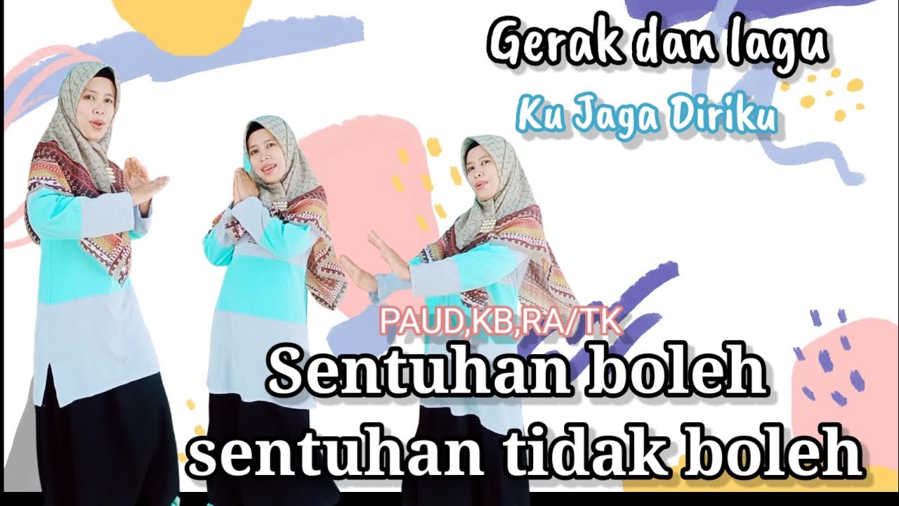 Gerak dan lagu / Senam Sentuhan boleh sentuhan tidak boleh[Ku jaga ...