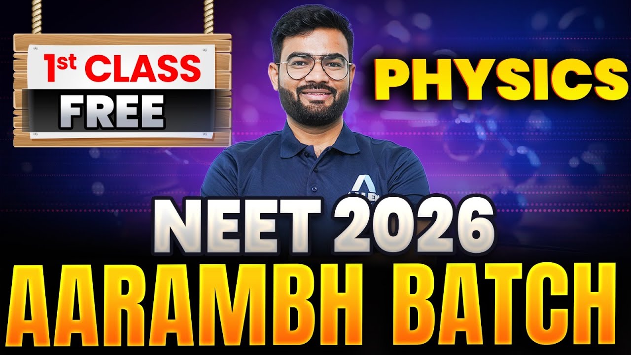 NEET 2026 Aarambh Batch Physics की पहली Class🔥NEET 2026 Physics - Master Basic Maths for Physics ...