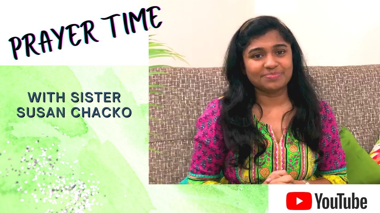 You are Chosen! | Sister Susan Chacko | #PrayerTime | #Shubhsandesh TV ...
