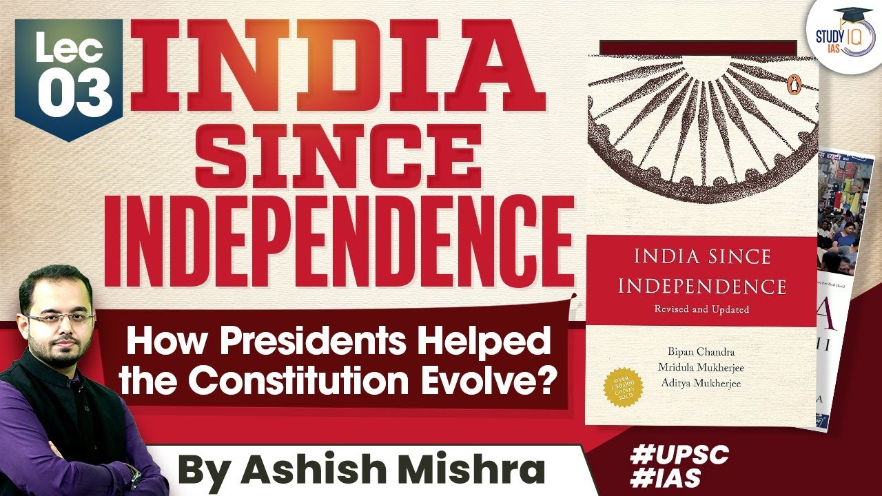 India Since Independence | How Presidents Helped the Constitution ...