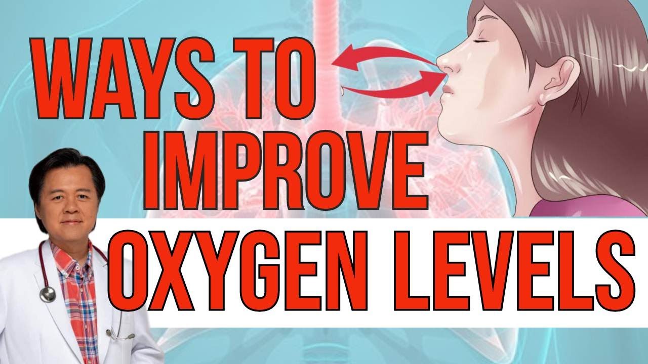 Natural Ways to Improve Oxygen Levels - By Doctor Willie Ong (Internist ...