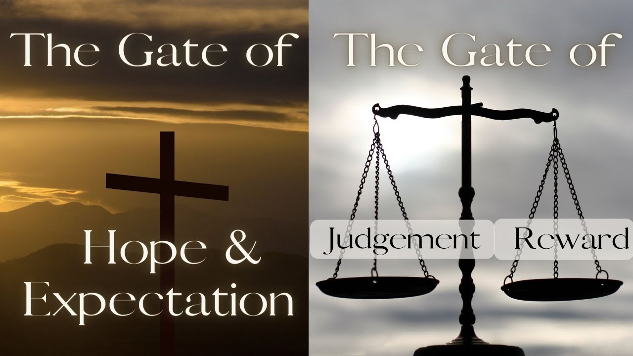 The Gate Of Hope And Expectation / The Gate Of Judgement And Reward ...