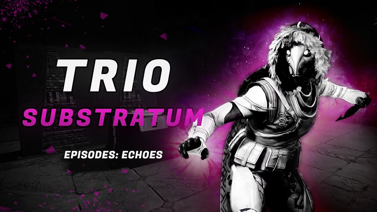 Destiny 2 | Trio Substratum | Episodes: Echoes - YouTube