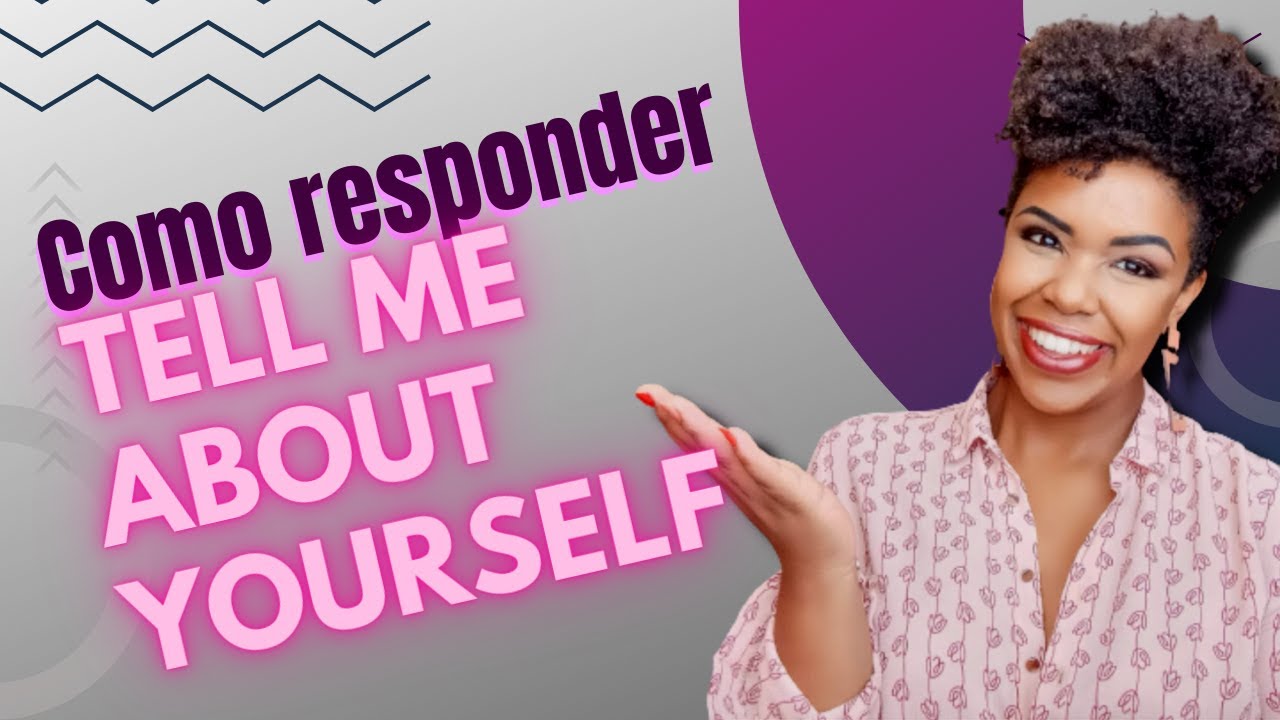 Entrevista em Inglês - Como responder, Tell me about Yourself? - Aula ...