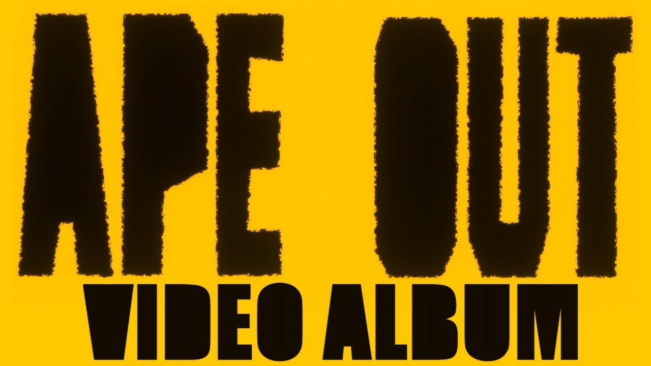 APE OUT Video Album Full Soundtrack - YouTube