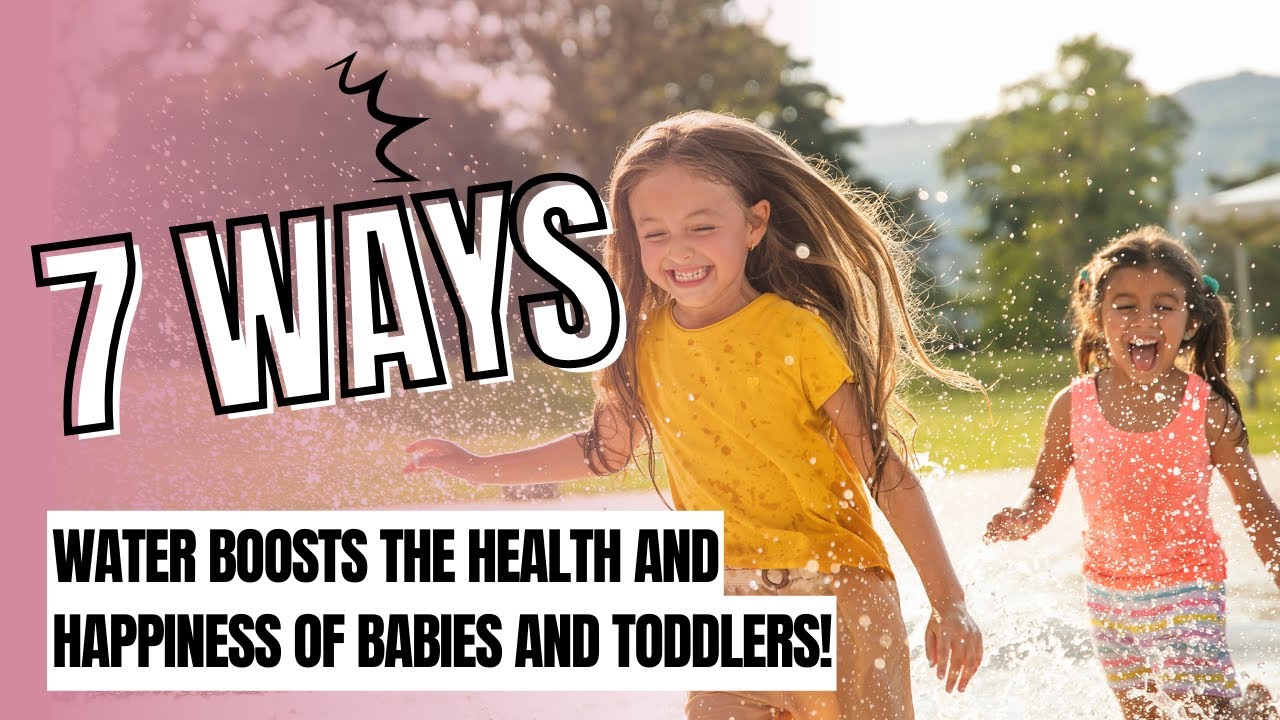 H20 power: benefits for babies and toddlers - YouTube