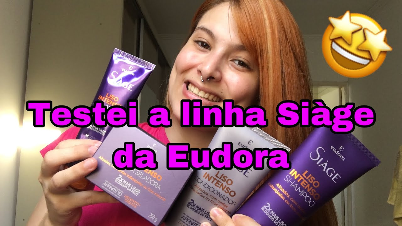 TESTEI A LINHA SIÀGE LISO INTENSO DA EUDORA| OLHA SÓ O RESULTADO😍 - YouTube