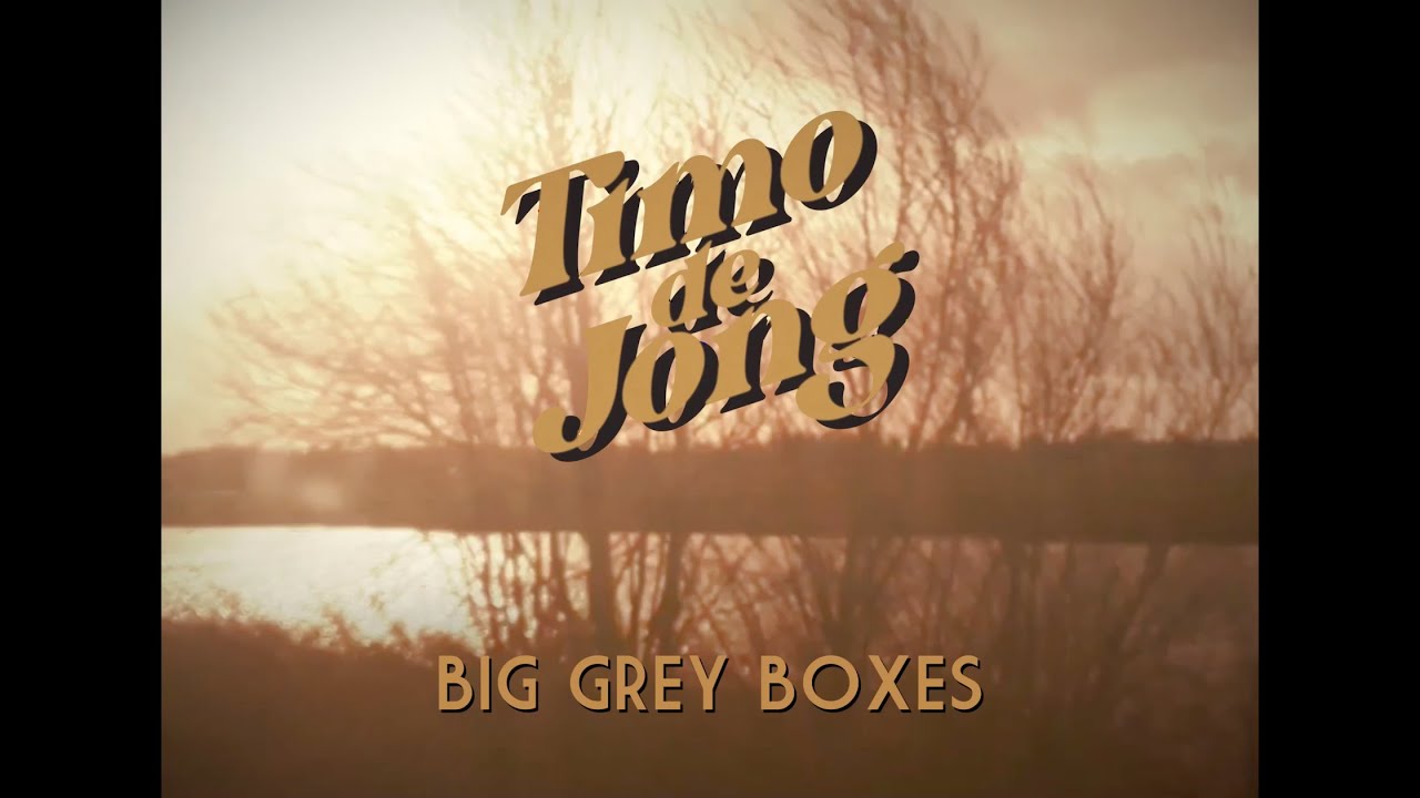 Timo de Jong - Big Grey Boxes (Official Music Video) - YouTube