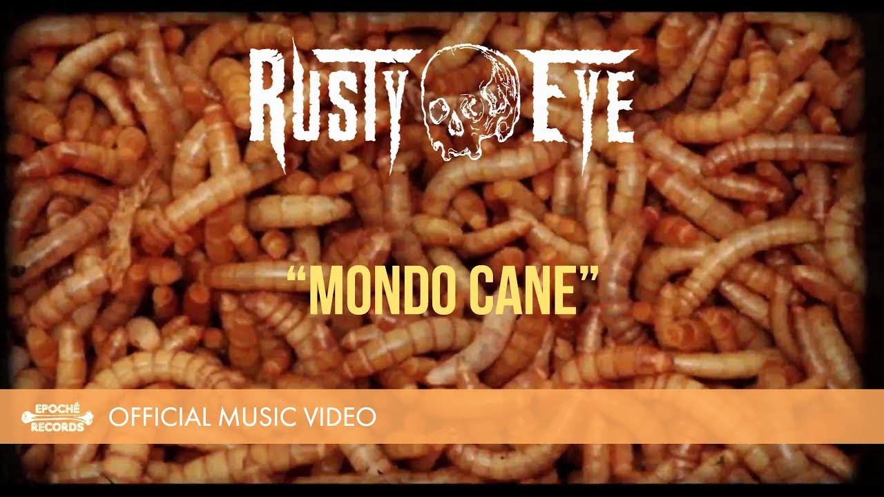 Rusty Eye - Mondo Cane (Official Music Video) - YouTube
