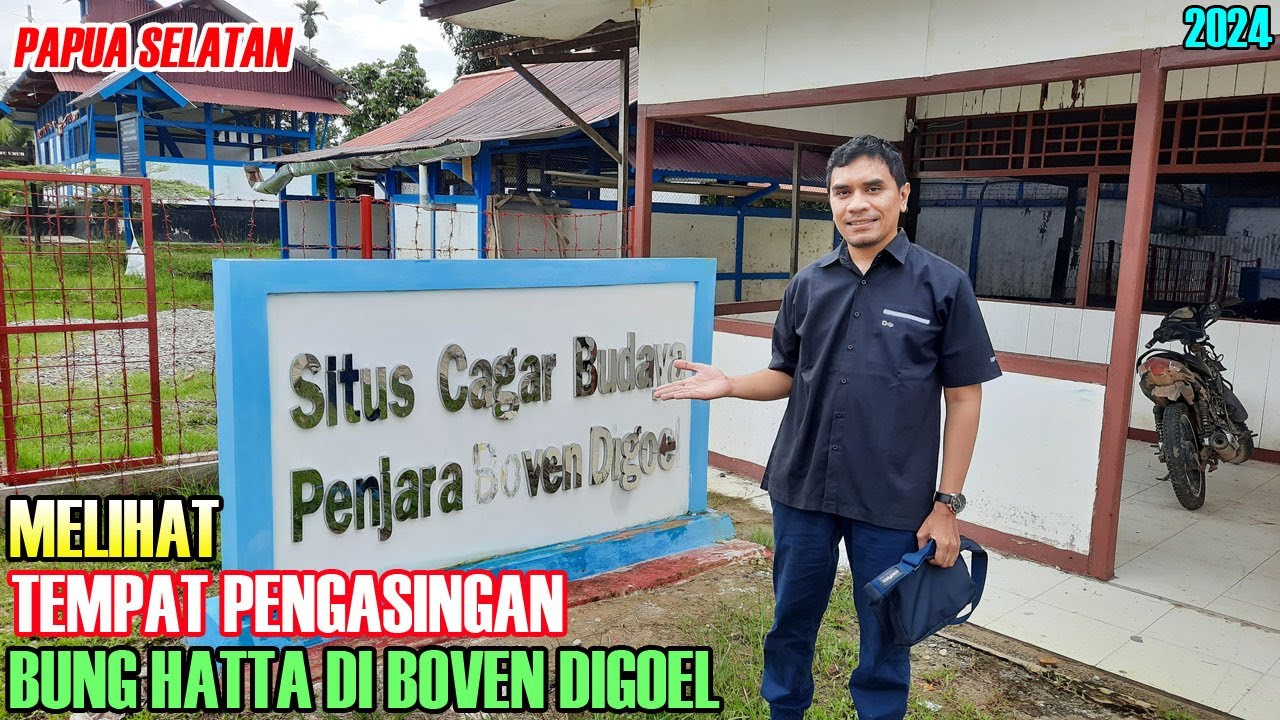 Melihat Tempat Pengasingan Bung Hatta Di Boven Digoel Papua Selatan ...
