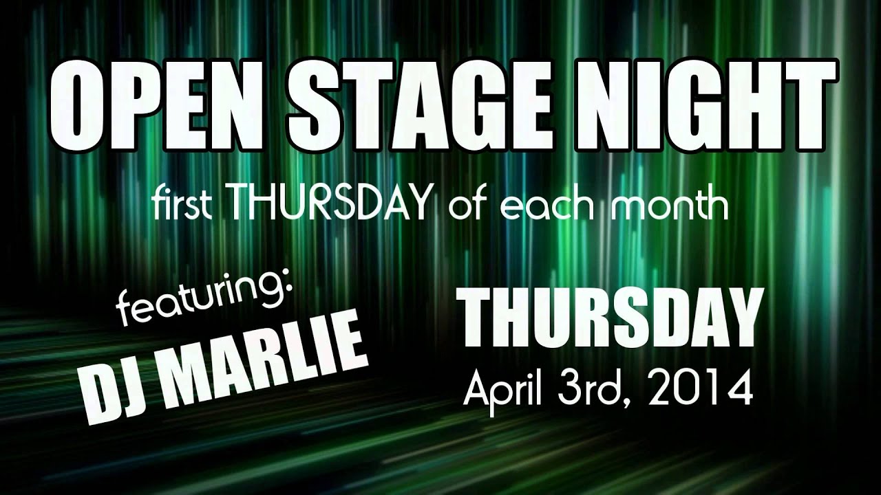 April 3, 2014 Open Stage Night - YouTube