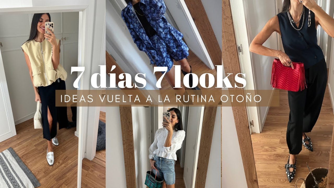 7 DÍAS 7 LOOKS: VUELTA A LA RUTINA|| Ana Valverde - YouTube
