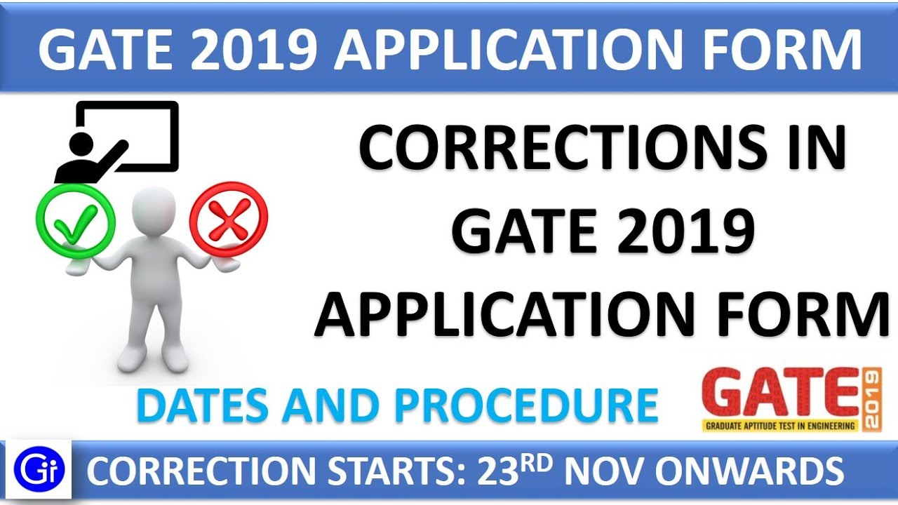 GATE 2019 Application Form Corrections - Check Dates & Procedure - YouTube