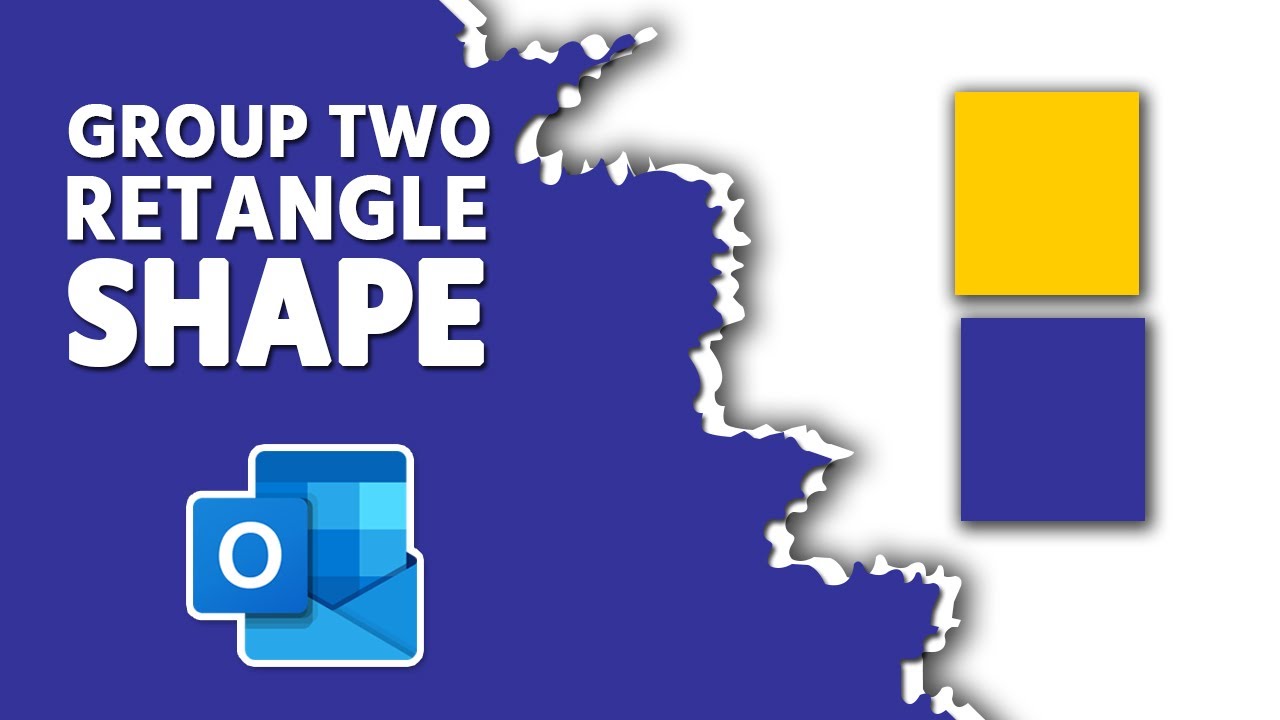How to Group Two Rectangle Shapes in Outlook - YouTube