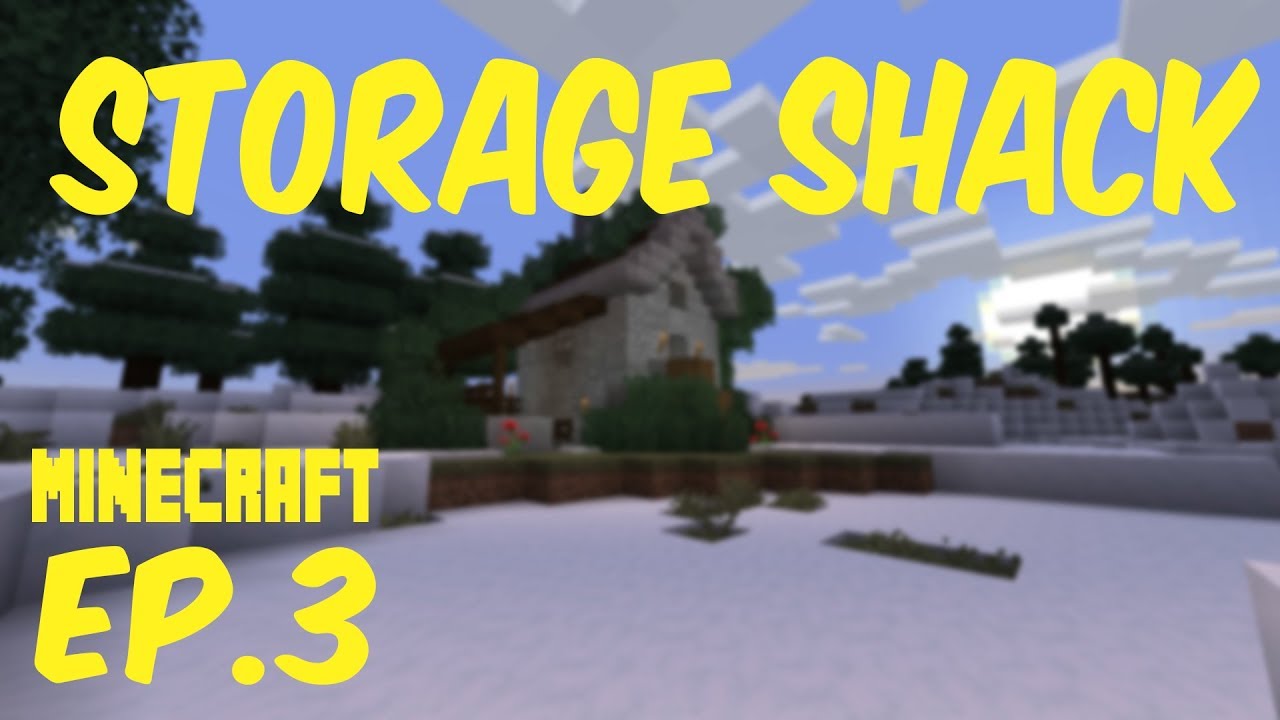 BUILDING A SMALL STORAGE SHACK!!! - (Minecraft - Ep.3) - YouTube