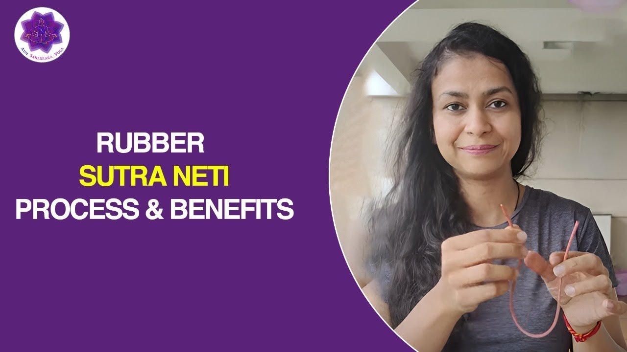 Rubber Sutra Neti: Process & Benefits #aumsahasrarayoga - YouTube