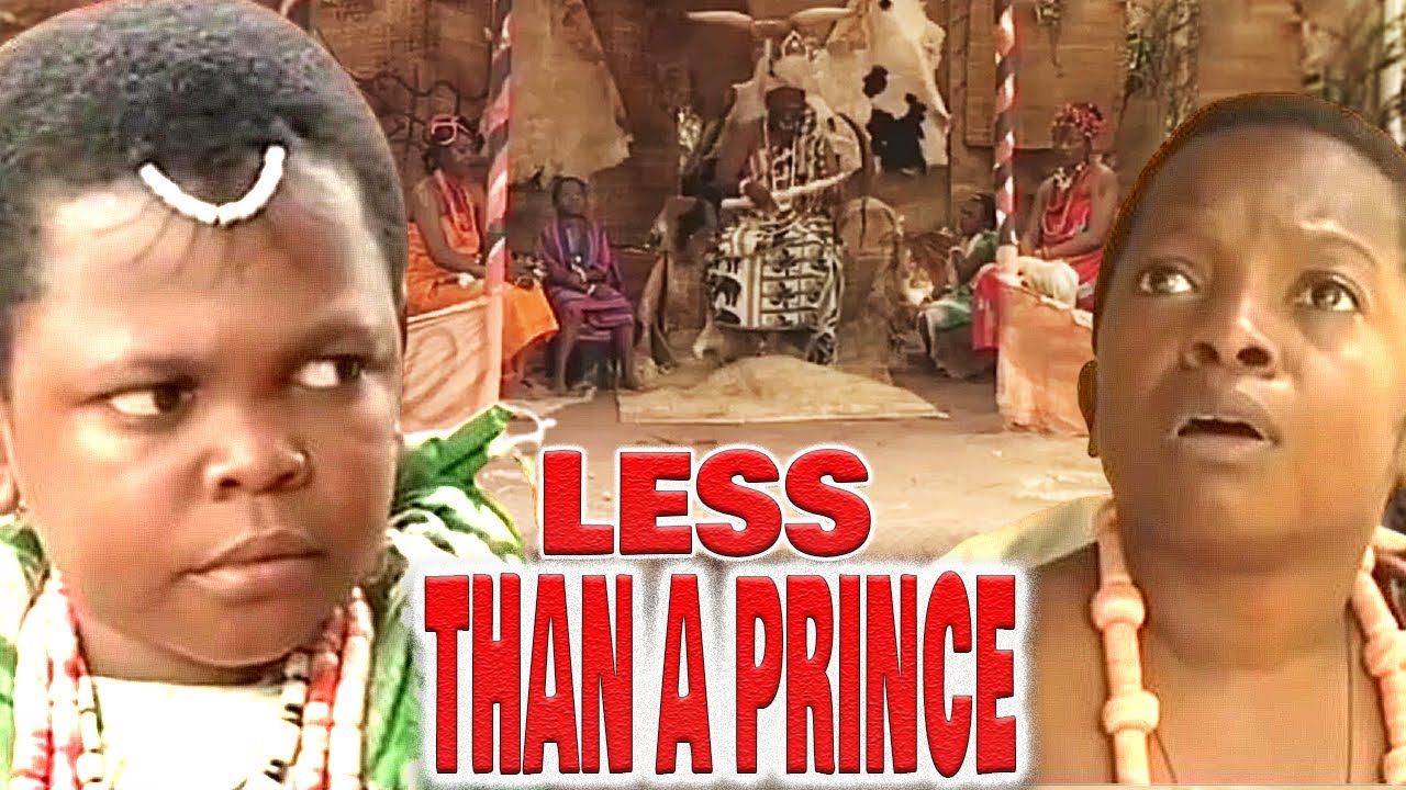 LESS THAN A PRINCE -Holy diamond (OSITA IHEME, NGOZI ORJI, CHINEDU ...