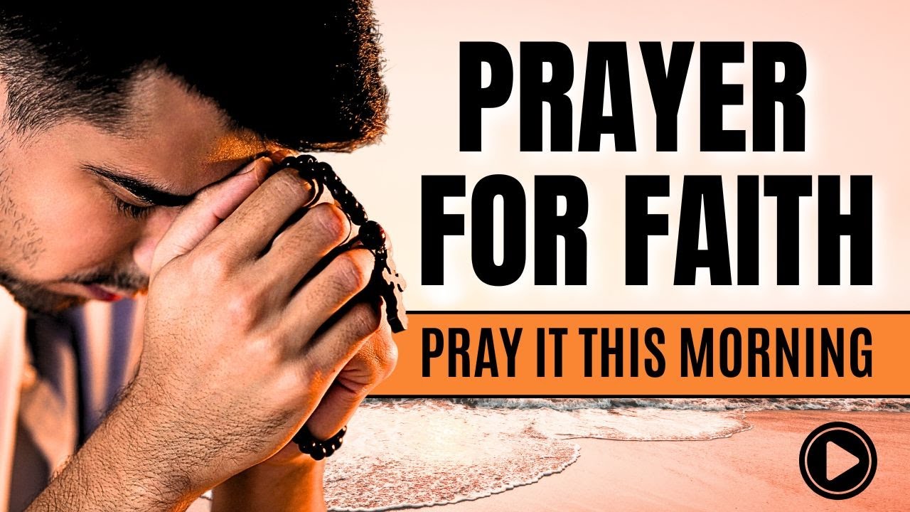 Morning Prayer For Faith | Daily Jesus Devotional - YouTube