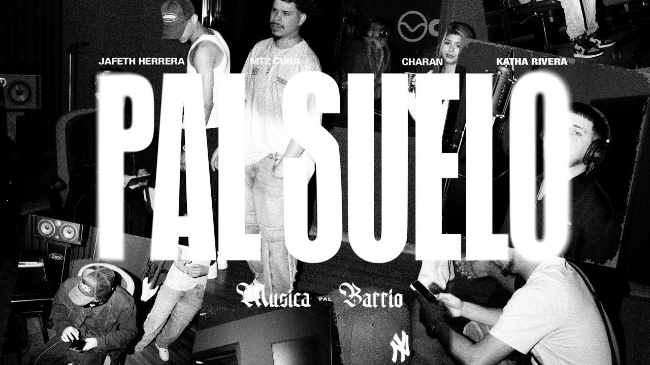 PAL SUELO - MTZ CUBA, JAFETH HERRERA, CHARAN FT. KATHA RIVERA - YouTube