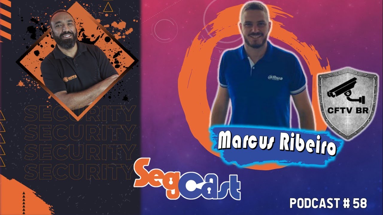 📢 SegCast com Marcus Ribeiro da CFTV BR em nosso #PodCast #58 - YouTube