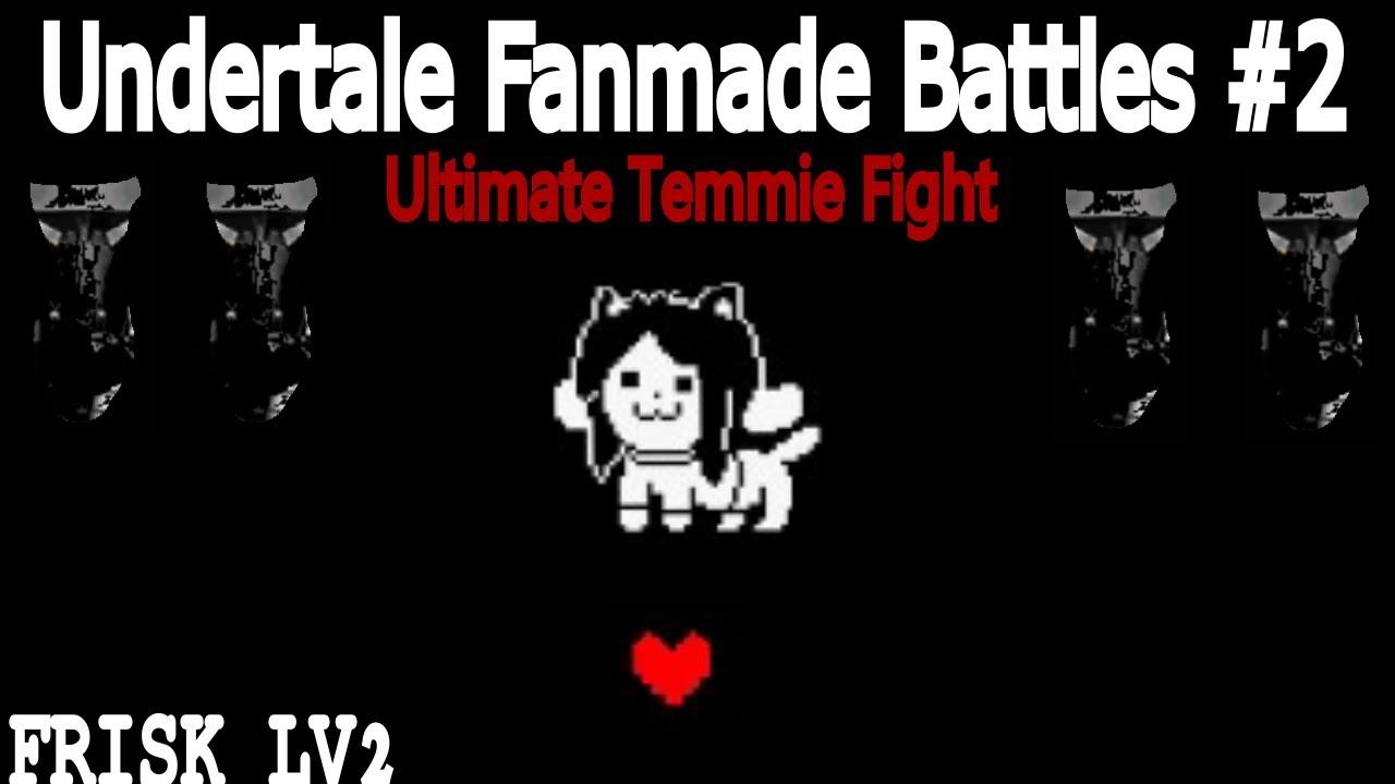 Undertale Fanmade Battles #2 Ultimate Temmie Fight - YouTube
