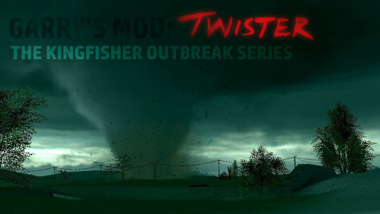 Garry's Mod: Twister. The Kingfisher Outbreak Series Trailer - YouTube