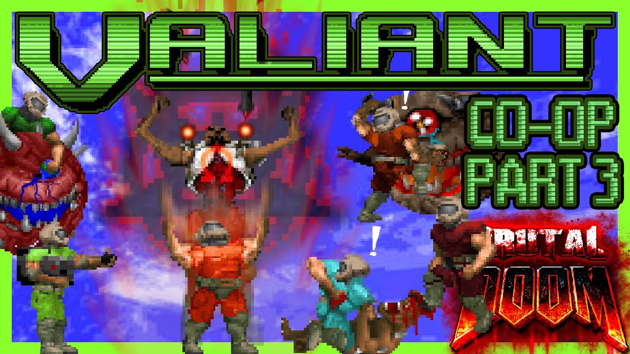 DOOM CO-OP ☣️ Valiant (Brutal DOOM ️ addons) 🌡️part 3🌡️ - YouTube