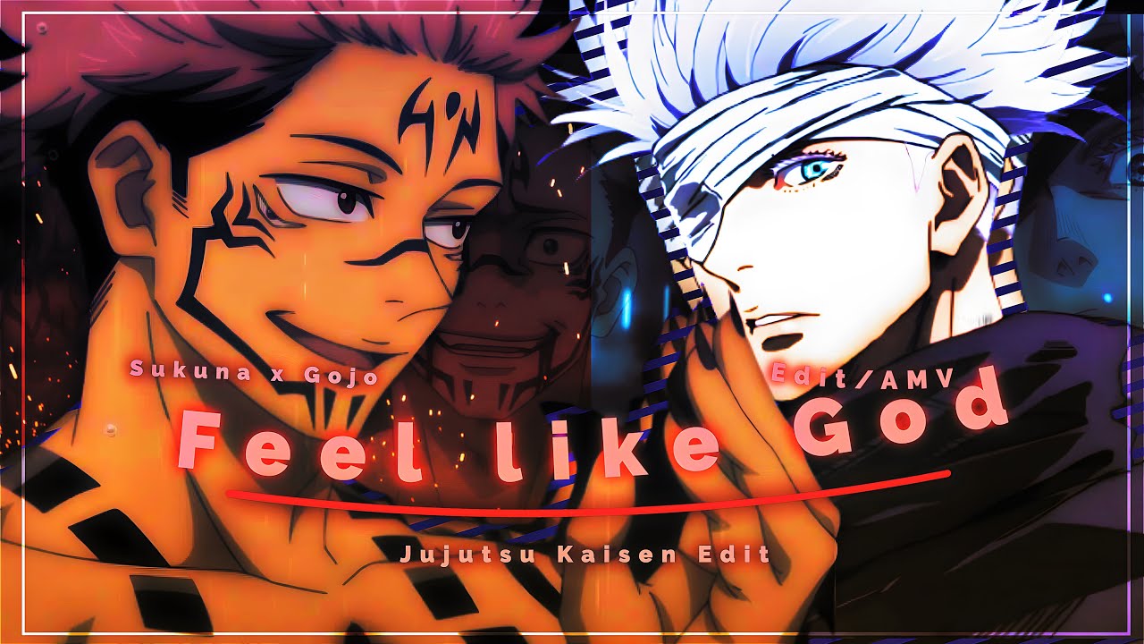 「Feel like god」- ‘Sukuna & Gojo’ [EDIT/AMV] - YouTube
