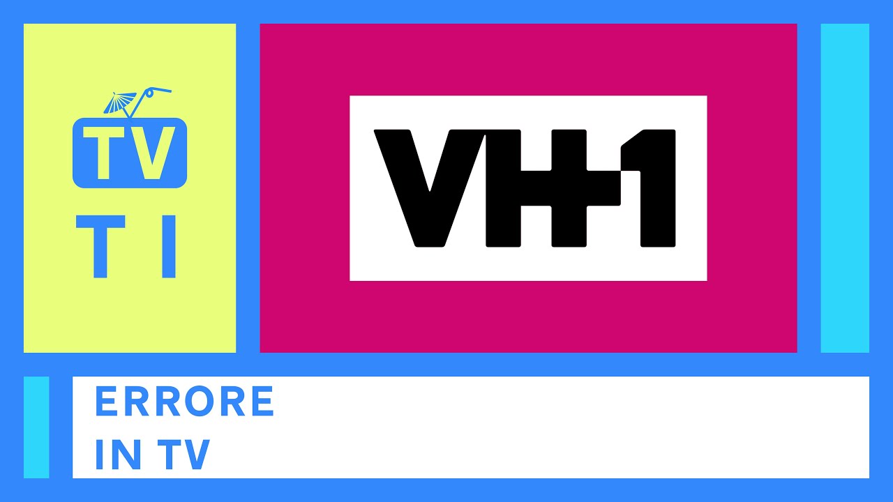 Errore in TV: VH1 HD | 19 Giugno 2023 - YouTube