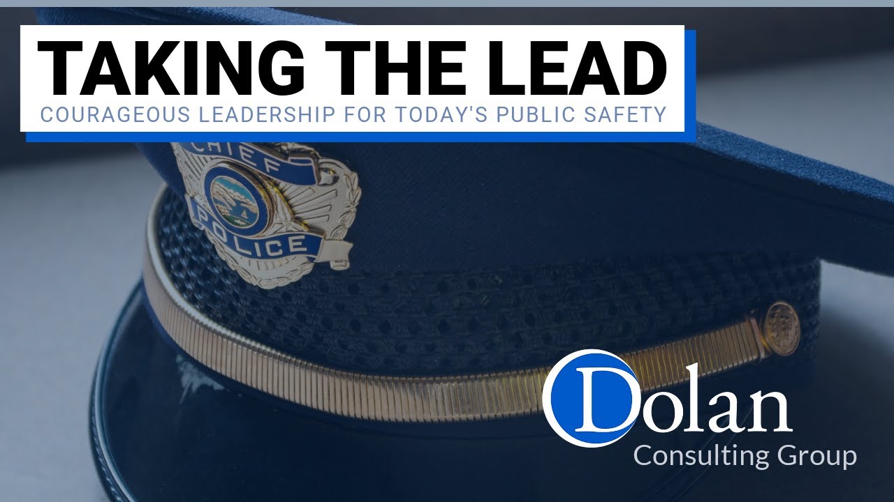 Taking the Lead: Courageous Leadership for Today's Public Safety ...