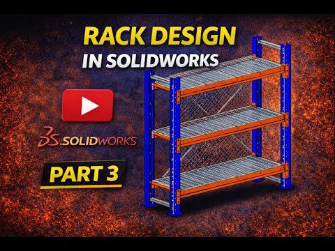 Rack Design in SolidWorks | Part 3 | Step-by-Step Tutorial - YouTube