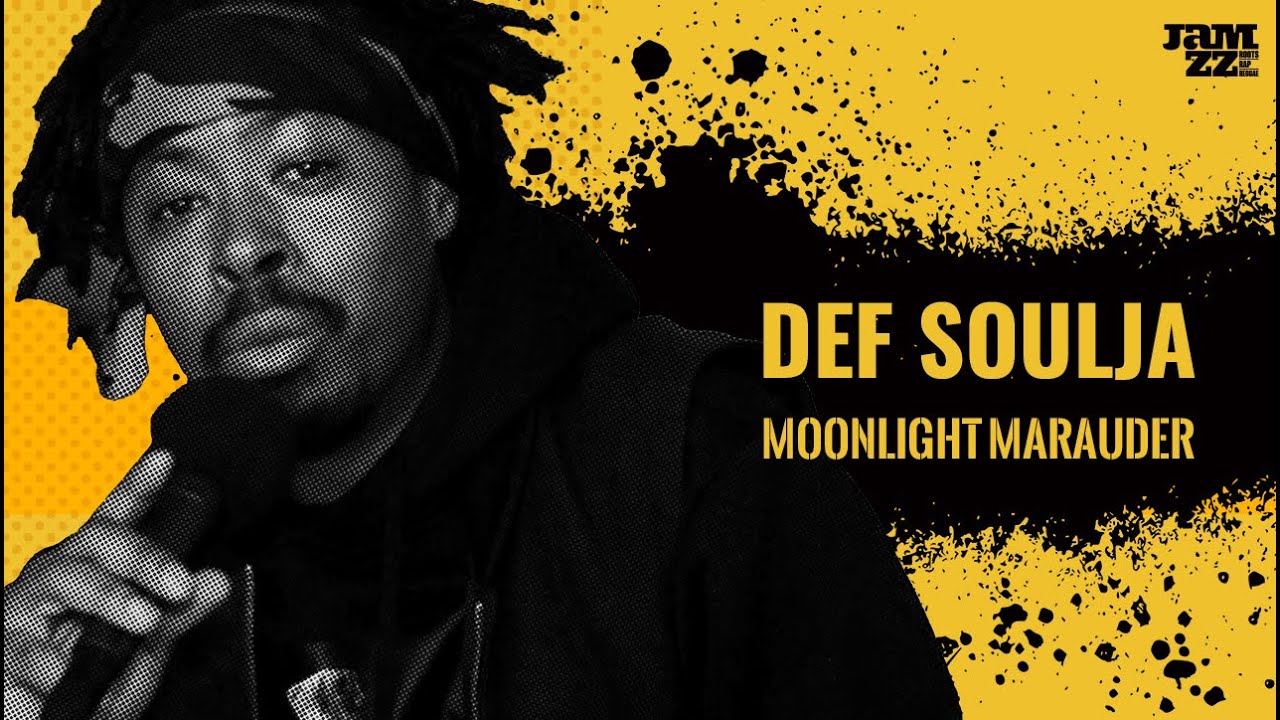 Def Soulja / Moonlight Marauder - YouTube