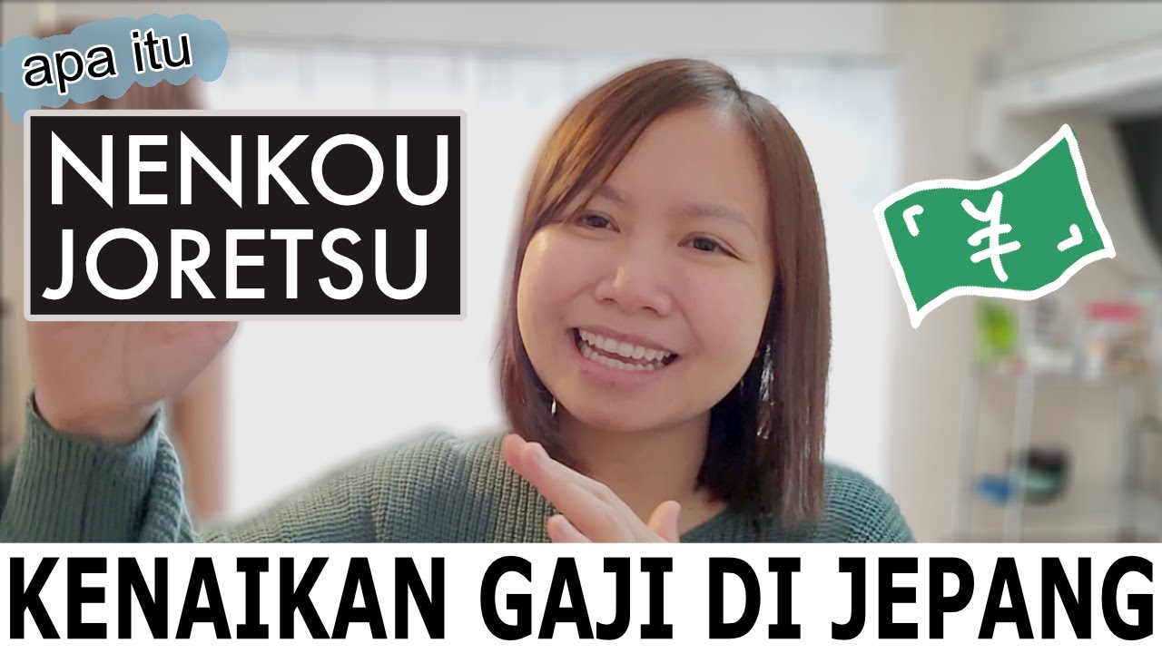 KENAIKAN GAJI DI JEPANG? APA ITU NENKOU JORETSU? - YouTube