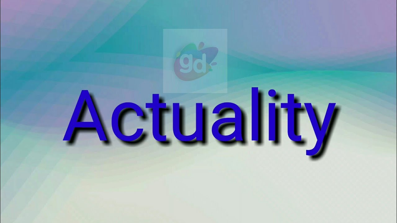 Actuality Pronunciation and Meaning//Googul Dictionary// - YouTube