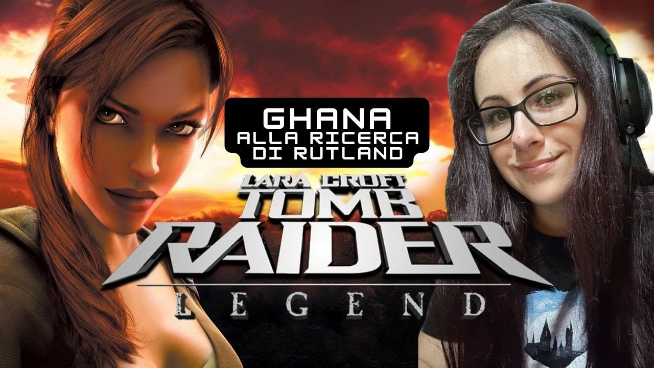 Tomb Raider Legend [PC-ITA] - Ghana - Alla ricerca di Rutland ...