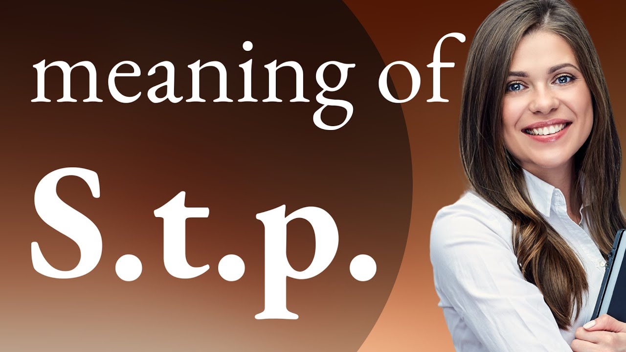 S t p S T P Meaning YouTube