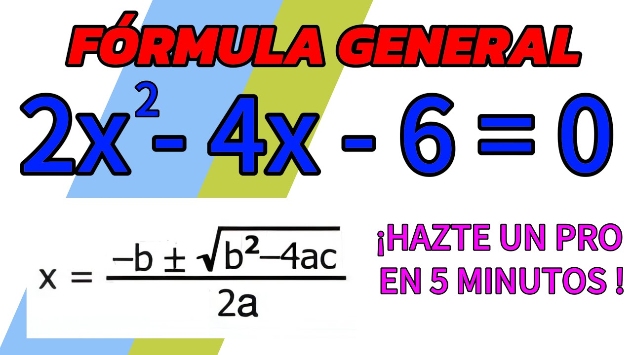 ¿Cómo usar la FÓRMULA GENERAL? | Aprende a resolver ECUACIONES ...