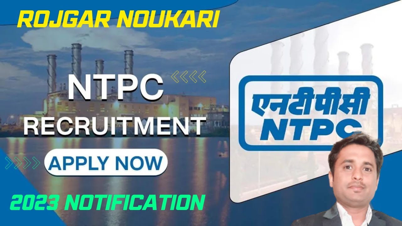 NTPC Requirement 2023 Explore Exciting Job Opportunities in Supervisor ...