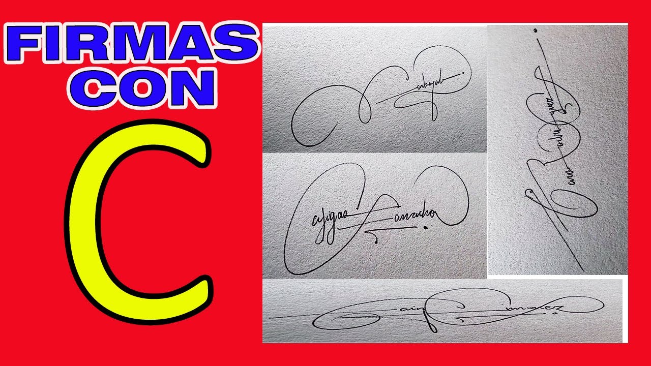 FIRMAS CON C | COMO FIRMAR CON C | FIRMAS ELEGANTES 2021 - YouTube
