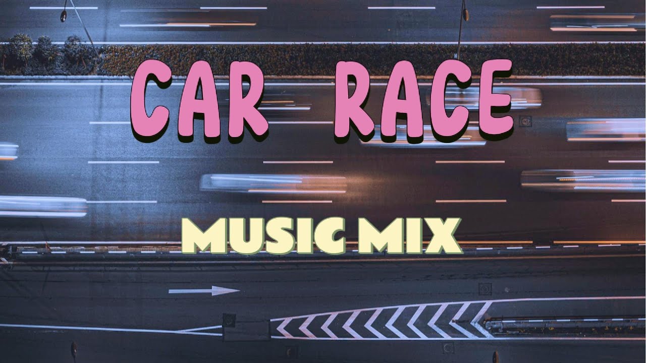 CAR RACE music mix 2023 - YouTube