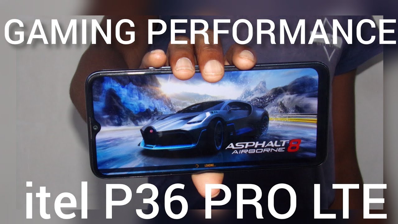 itel P36 Pro LTE gaming performance. HD screen experience. Asphalt 8 ...
