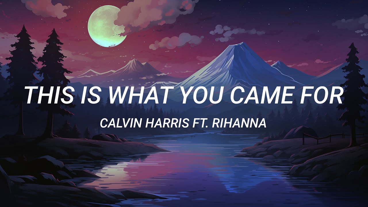 Calvin Harris, Rihanna - This Is What You Came For ft. Rihanna - YouTube