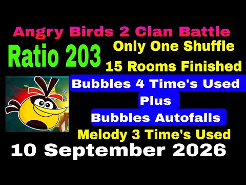 Angry Birds 2 Clan Battle Today 10 September 2026 Ratio 2023 Bubbles 4 Time's plus Bubbles Autofalls